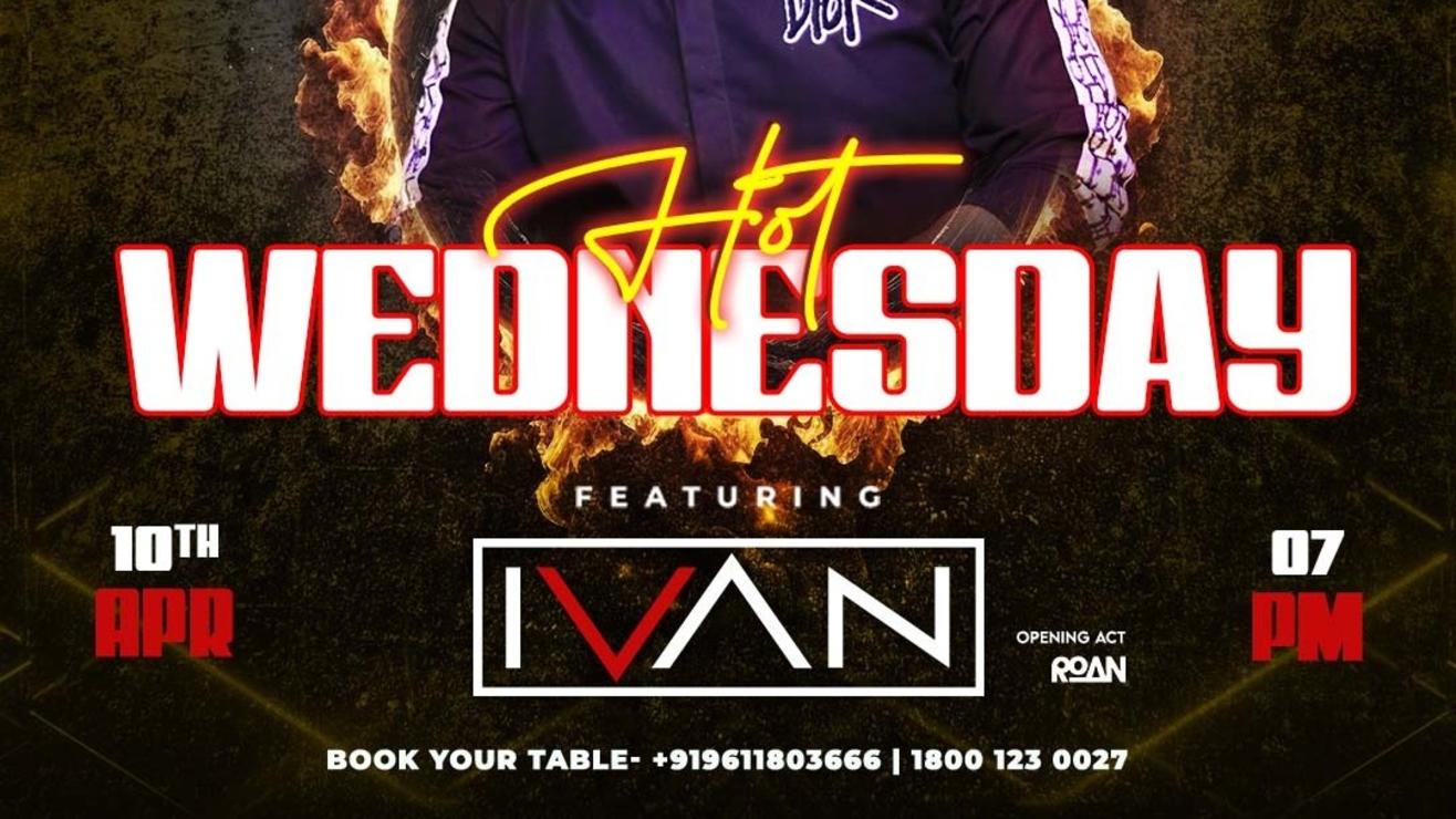 Hot Wednesday Ft. Ivan