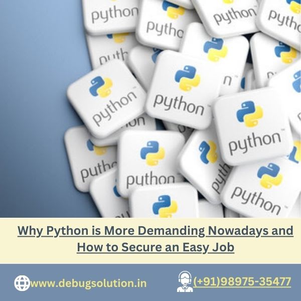 Why Python Is More Demanding Nowadays And How To Secure An Easy Job