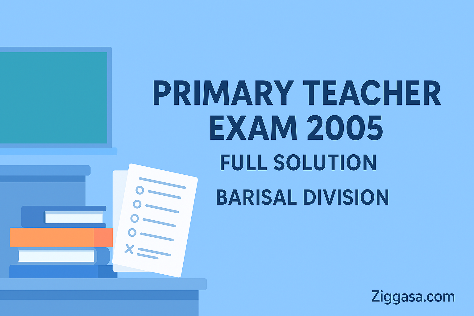 Primary Exam Question Solution 2005 | Barisal Division| Ziggasa ...