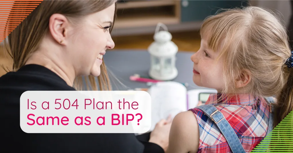 504 Plan vs. BIP: Understanding the Differences