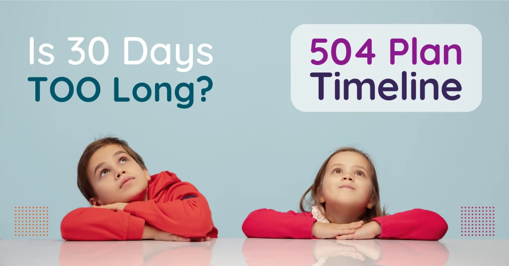504 Plan Timeline: Is 30 Days Too Long?
