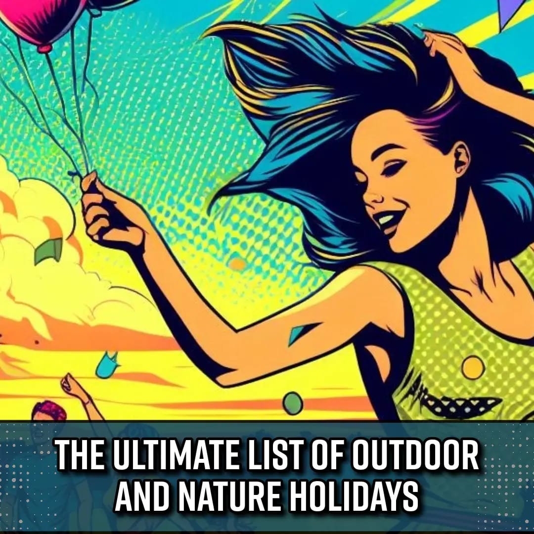 The ultimate list of outdoor and nature holidays in 2024