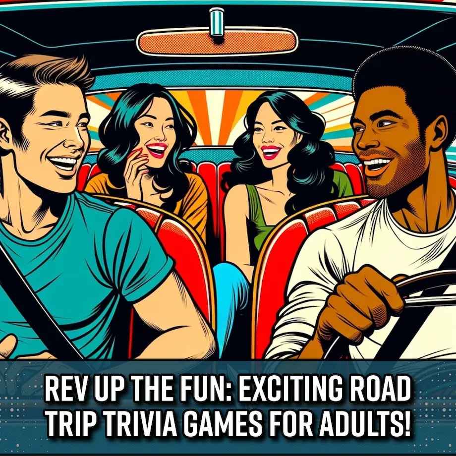 Rev Up the Fun: Exciting Road Trip Trivia Games for Adults!