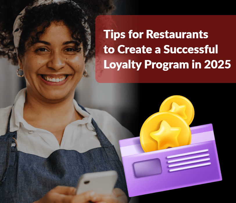 Tips for a Successful Restaurant Loyalty Program in 2025
