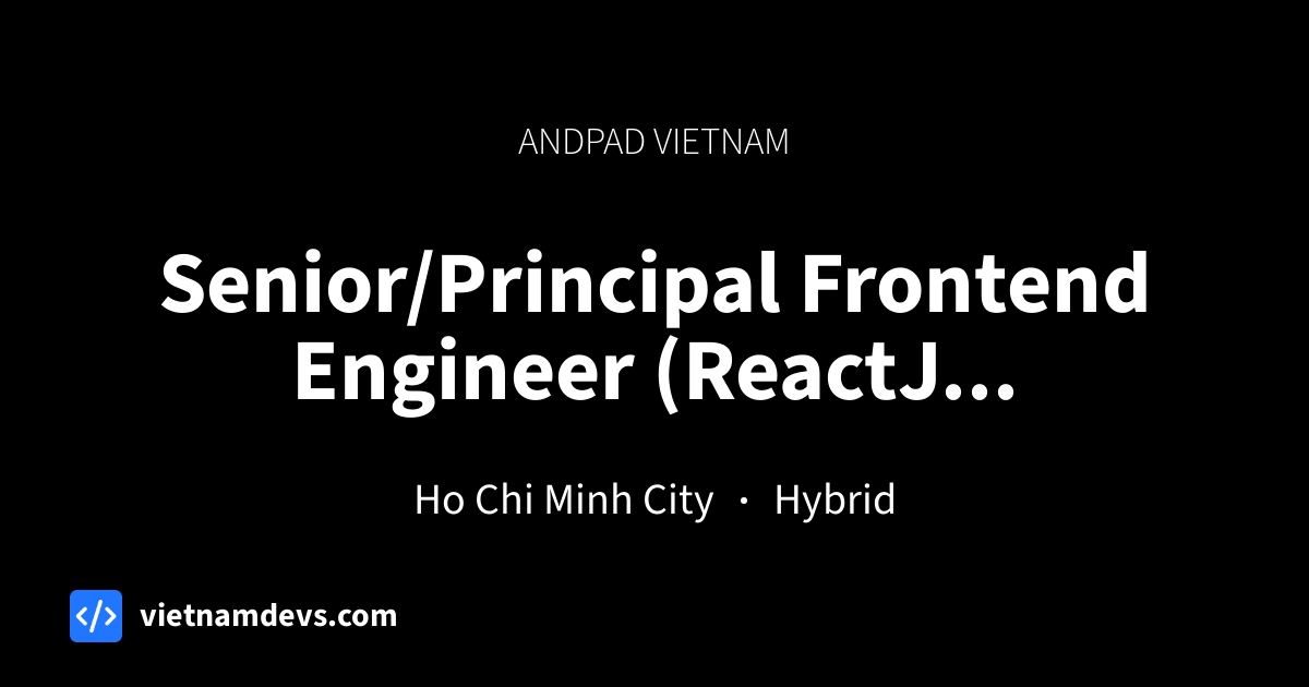 Hybrid Senior/Principal Frontend Engineer (ReactJS/VueJS) at ANDPAD ...