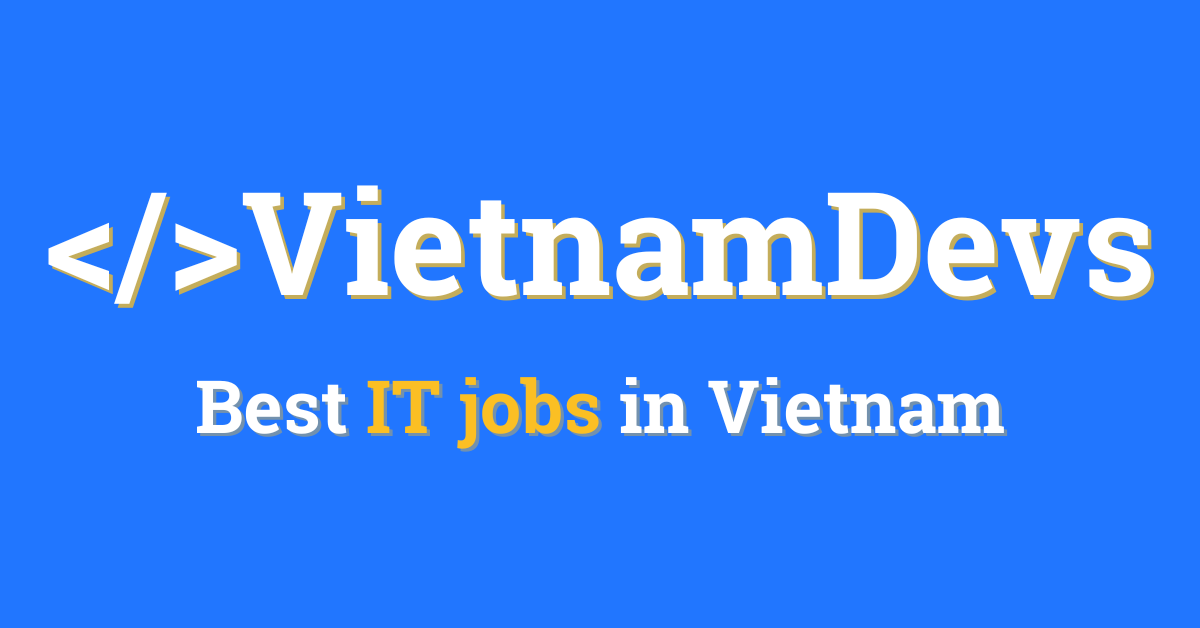 Software Developer jobs in Vietnam | VietnamDevs