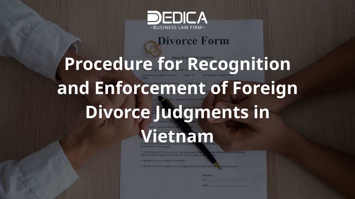 Procedure for Recognition and Enforcement of Foreign Divorce Judgments in Vietnam | Công ty Luật ...