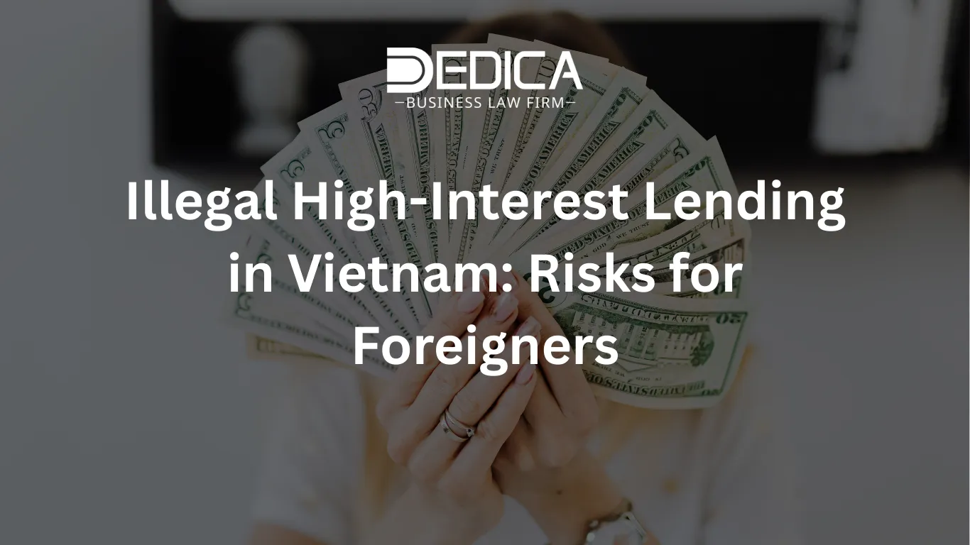 Illegal High-Interest Lending in Vietnam: Risks for Foreigners | Công ...