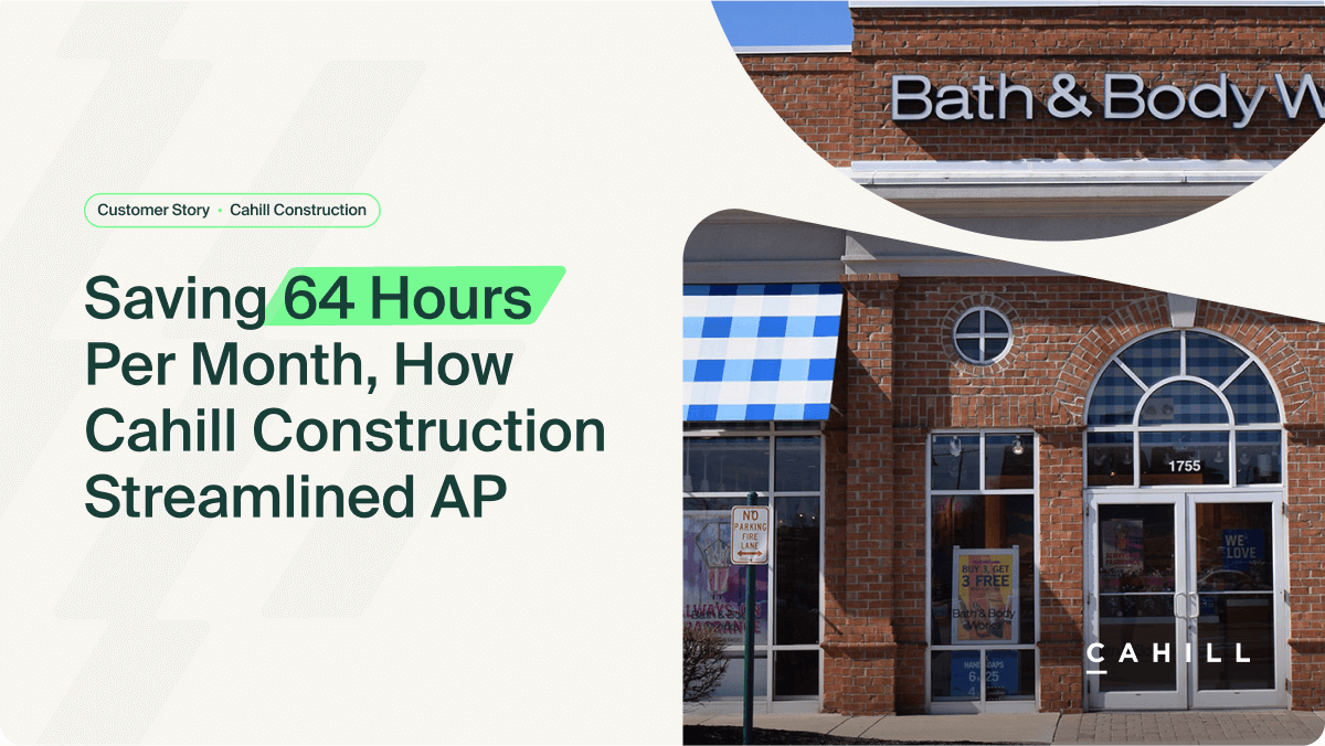 MakersHub Case Study: Cahill Construction - Saving 64 Hours Monthly with AP Automation