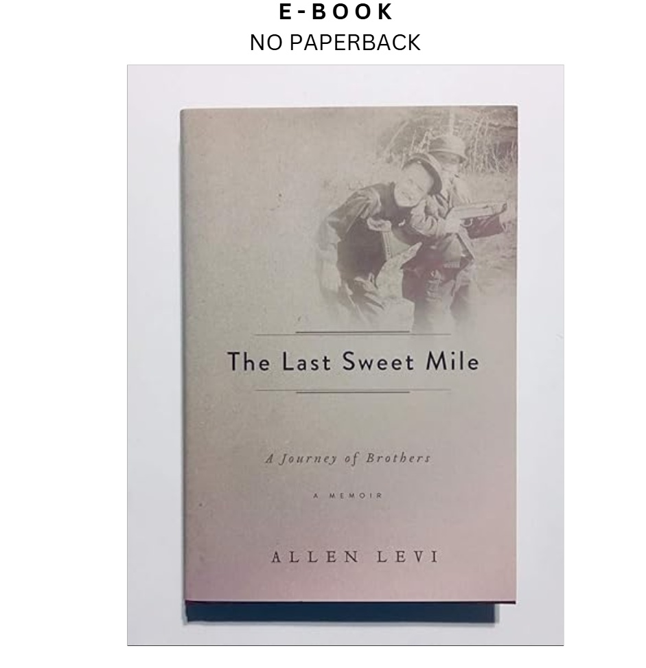 The Last Sweet Mile: A Journey Of Brothers: , Allen Levi 2015 | eBay