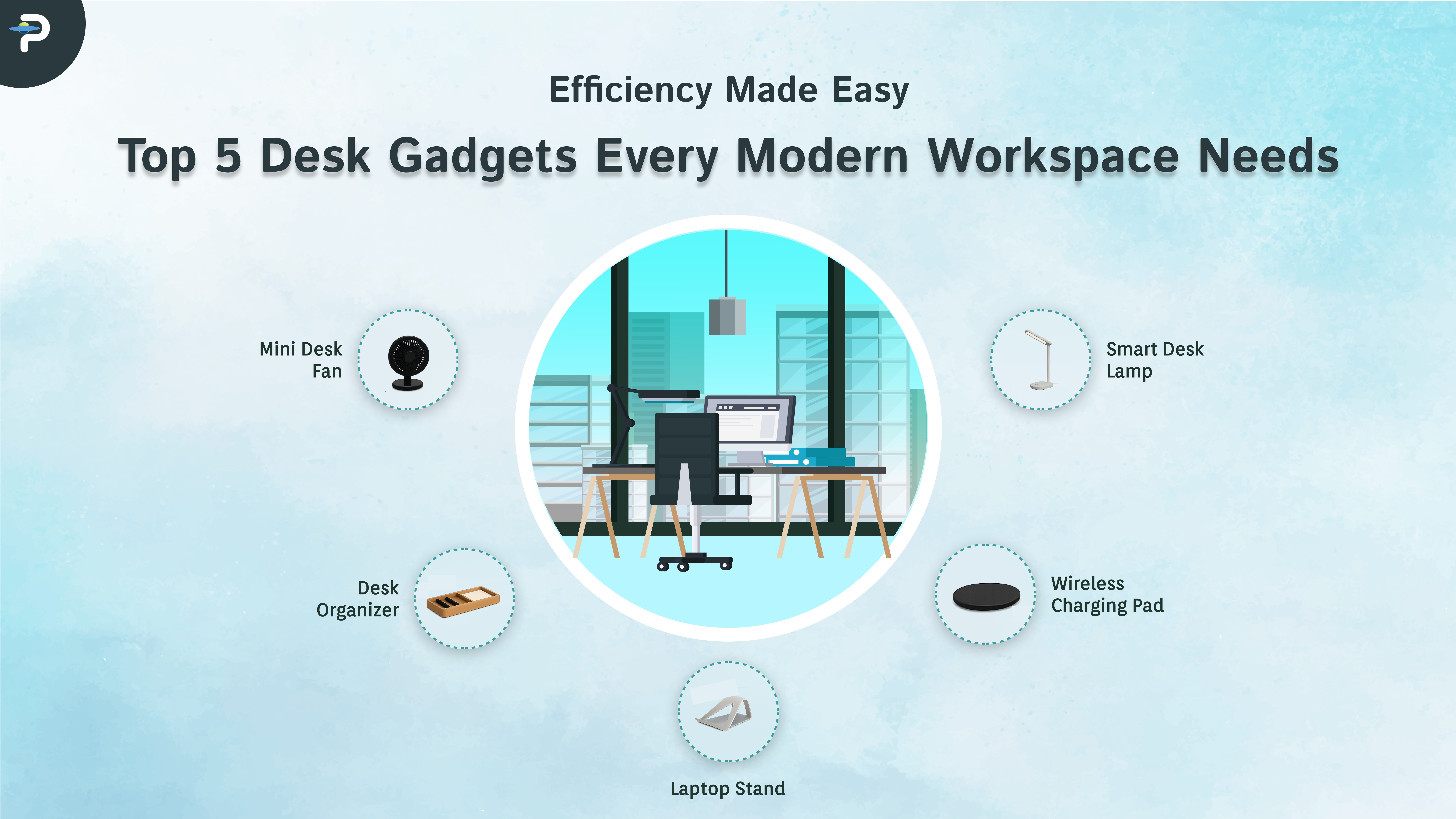 Top 5 Desk Gadgets Every Modern Workspace Needs | PruthaTek.info