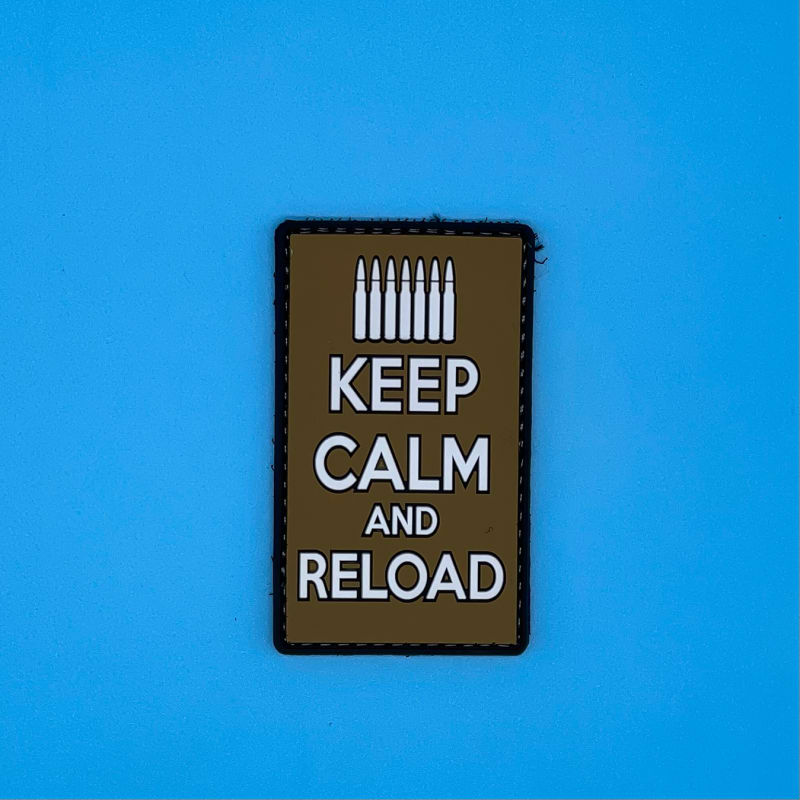 KEEP CALM AND RELOAD - Praxis Tactical
