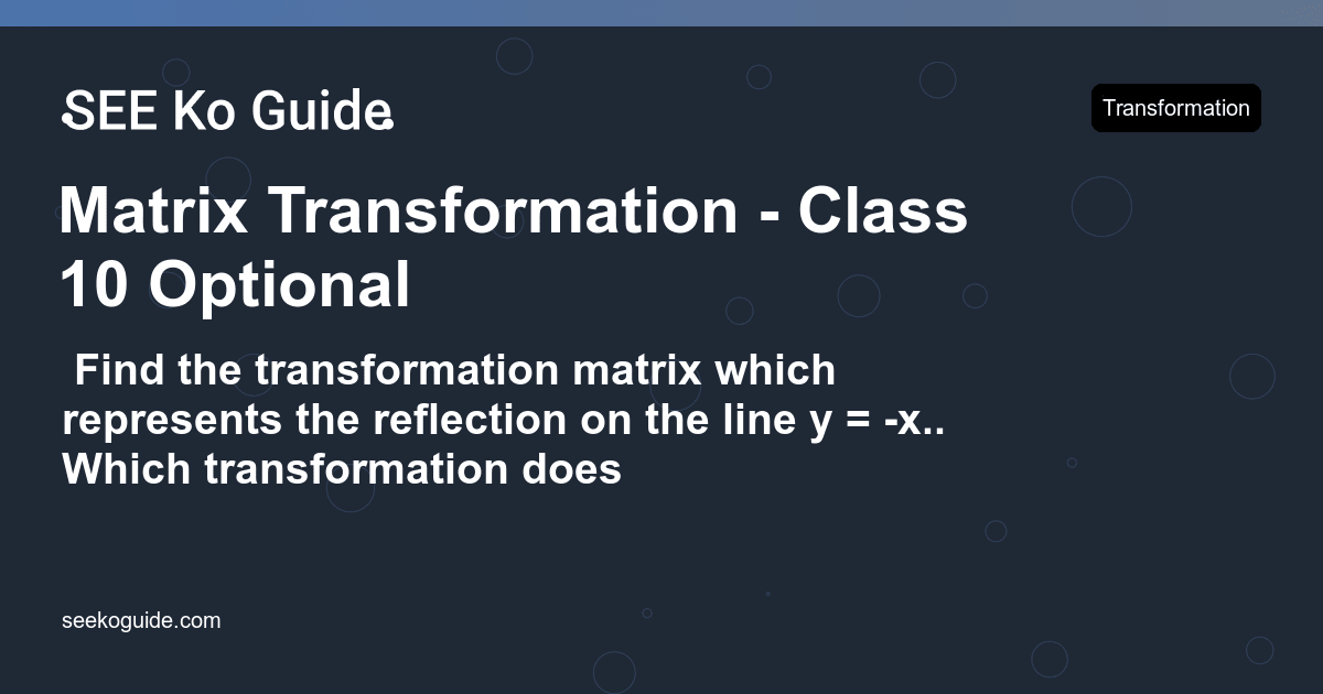 Matrix Transformation - Class 10 Optional Math Solution