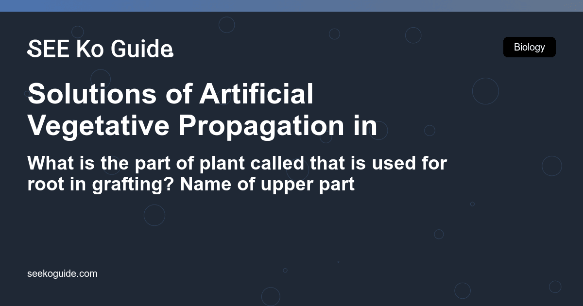 What Is Artificial Propagation Class 10 at Ellen Rodriguez blog