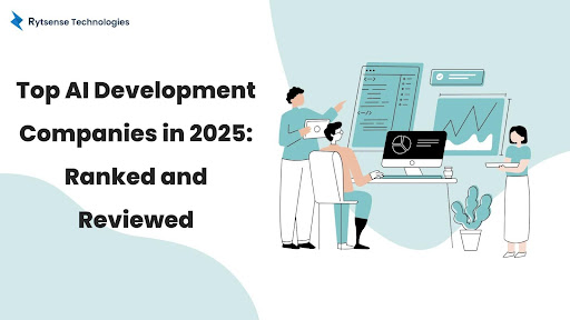 Top AI Development Companies in 2025: Reviewed and Ranked