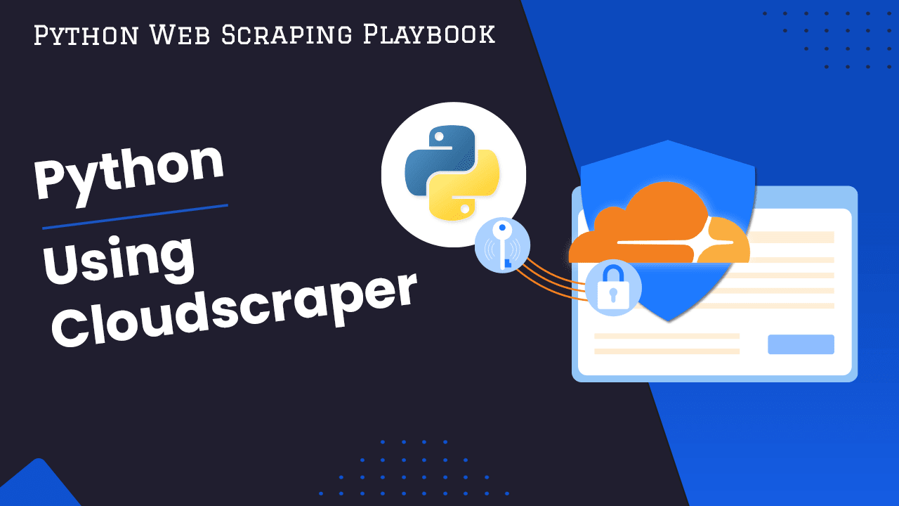 Python CloudScraper - Scrape Cloudflare Protected Websites | ScrapeOps Python CloudScraper - Scrape Cloudflare Protected Websites | ScrapeOps