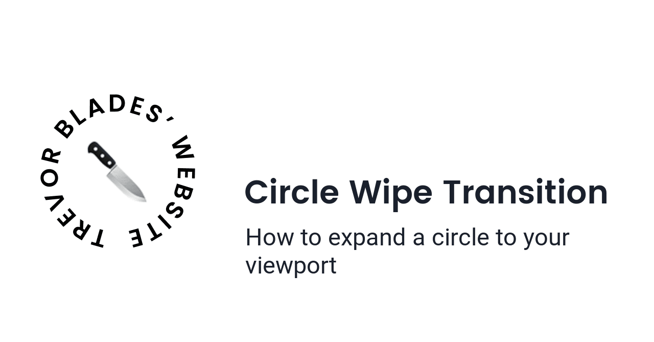 Circle Wipe Transition - Trevor Blades