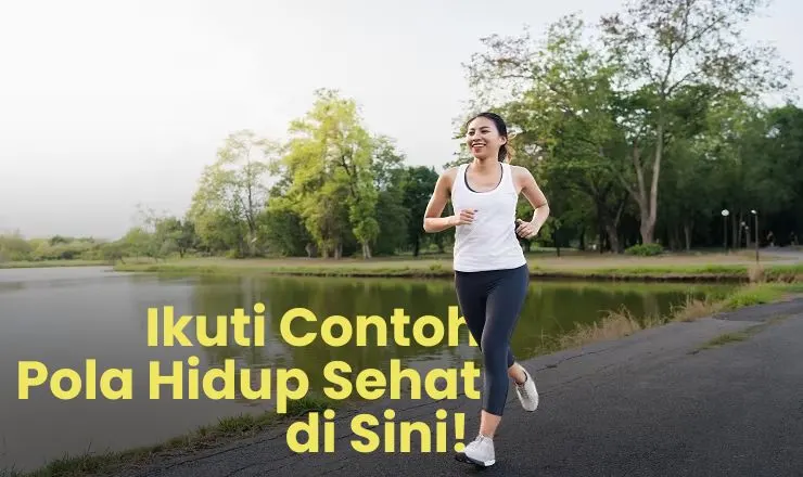 10 Contoh Pola Hidup Sehat dengan Langkah Penerapannya