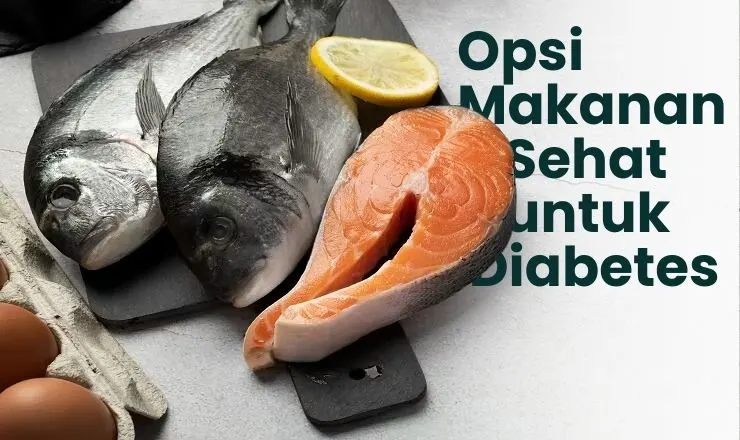 14 Makanan untuk Penderita Diabetes yang Direkomendasikan