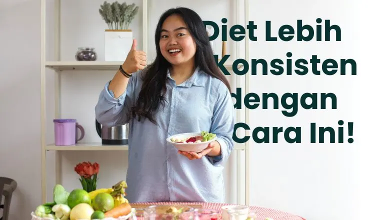 How to Be Consistent in Diet and Achieve the Best Results?