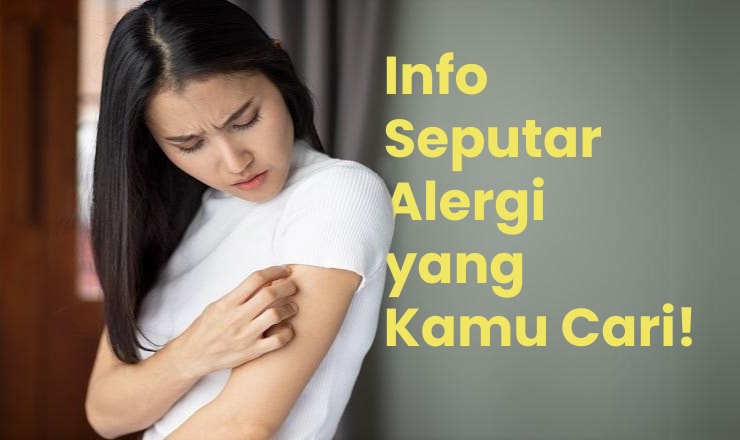 Alergi: Penyebab, Gejala, Pengujian, Penanganan, dan Pencegahan | U by Prodia