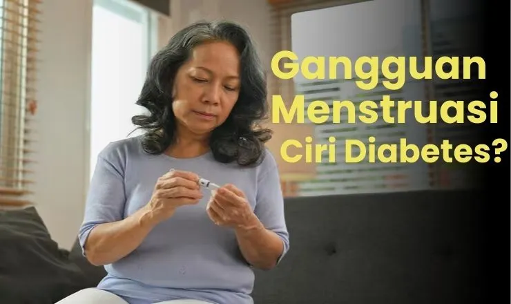 6 Ciri-Ciri Diabetes pada Wanita dan Cara Penanganannya