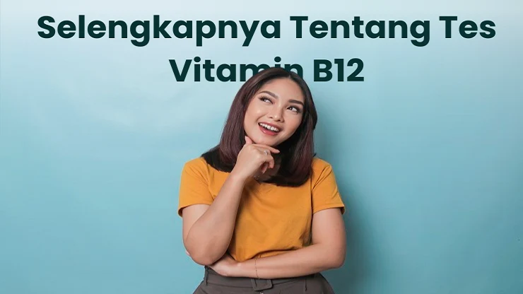 Vitamin B12 Blood Test: Function, Process, and How to Read the Results