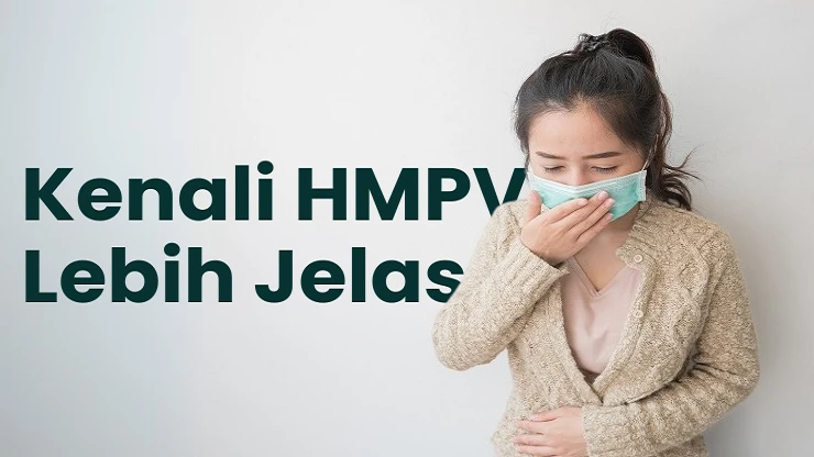 Kenali Apa Itu Virus HMPV, serta Gejala dan Cara