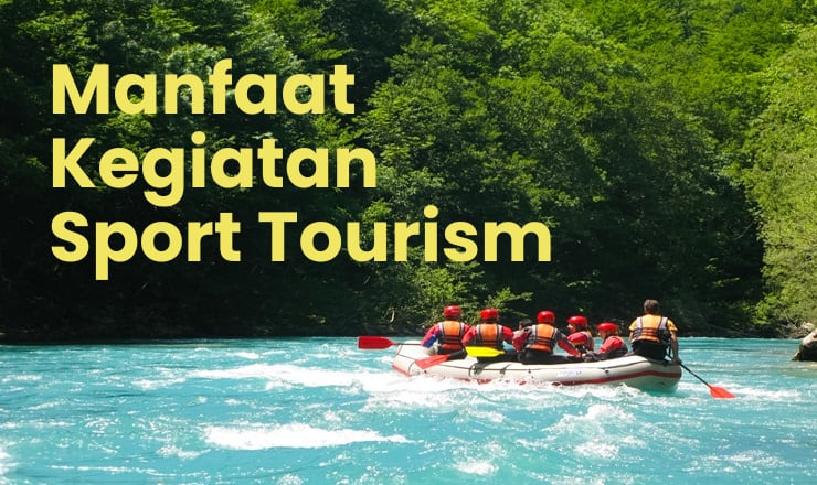 Get to Know What Sport Tourism Is, Its Types, and Its Health Benefits