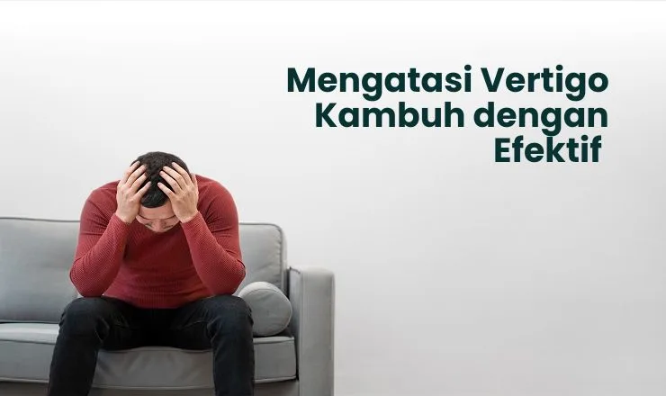 Vertigo: Causes, Symptoms, and Effective Management