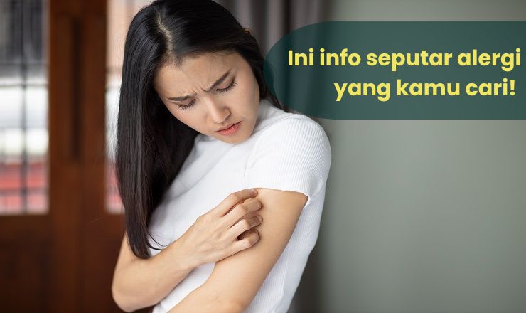 Alergi: Penyebab, Gejala, Pengujian, Penanganan, dan Pencegahan | U by ...