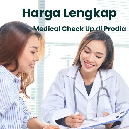 Daftar Harga Paket Medical Check Up Lengkap di U by Prodia 2025