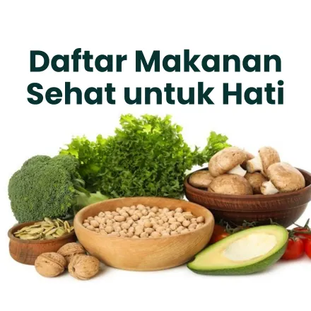 10 Makanan yang Baik untuk Menjaga Kesehatan Hati