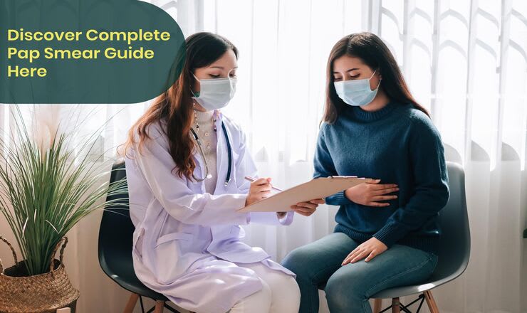 Pap Smear: Purpose, Procedure, Cost | Complete Guide