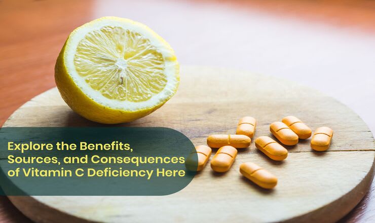 The Power of Vitamin C: Benefits, Sources, and Deficiency Impacts