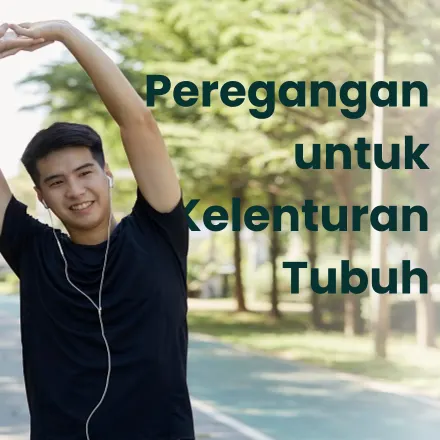 Contoh Latihan Kelenturan Tubuh: Definisi dan Panduan Gerakannya