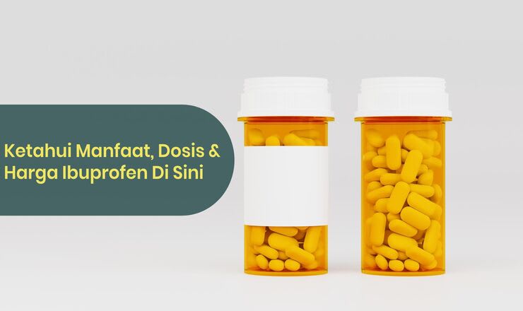 Obat Ibuprofen: Manfaat, Dosis, Efek Samping, dan Harganya | U by Prodia