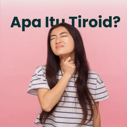 Penyakit Tiroid: Hipotiroid, Hipertiroid, dan Kondisi Lain