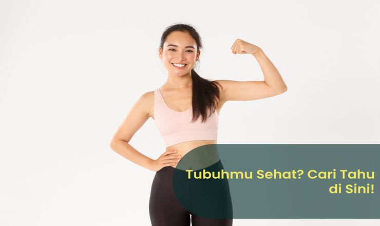 12 Ciri-Ciri Tubuh Sehat dan Bugar: Tanda-Tanda Tubuh Sehat yang Perlu ...