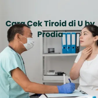 Biaya Pemeriksaan Tiroid T3, T4, TSH di Prodia dan Penjelasan Lengkapnya