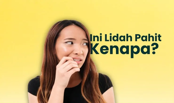 Penyebab dan Cara Mengatasi Mulut serta Lidah Terasa Pahit | WE+ Blog Penyebab dan Cara Mengatasi Mulut serta Lidah Terasa Pahit | WE+ Blog