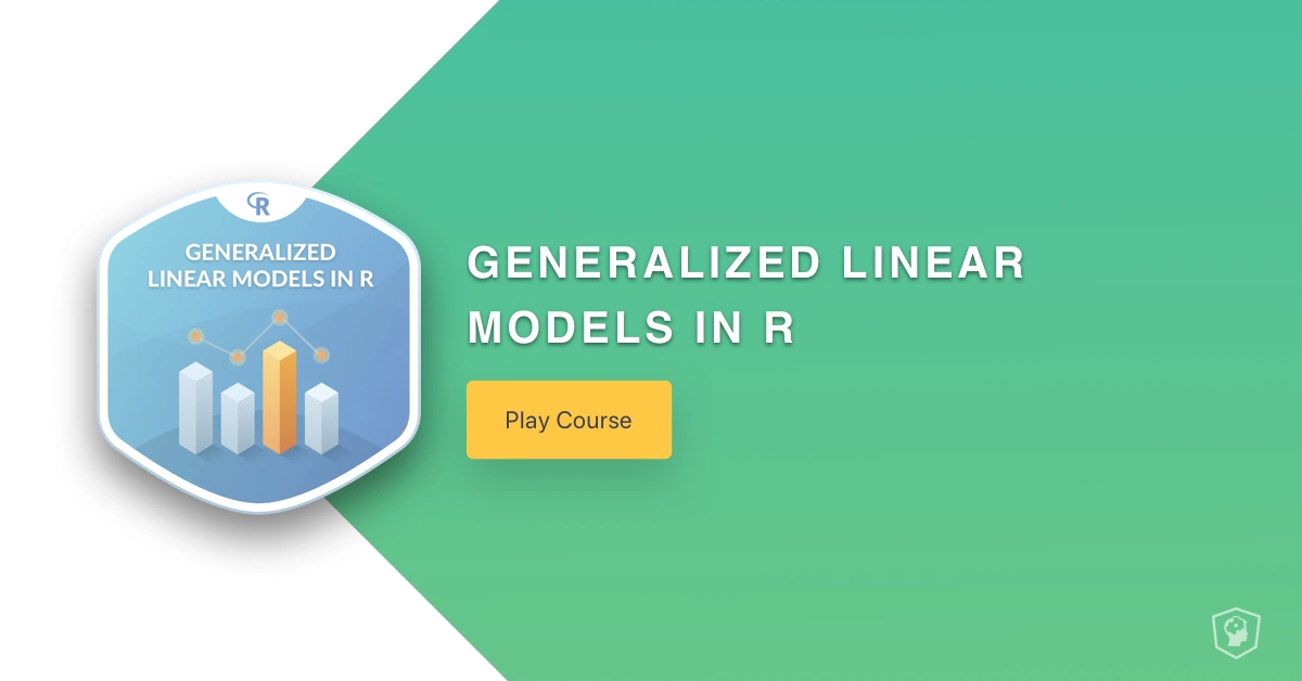 New Course: Generalized Linear Models in R | R-bloggers New Course: Generalized Linear Models in R | R-bloggers