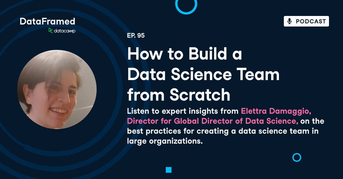 How to Build a Data Science Team from Scratch | DataCamp