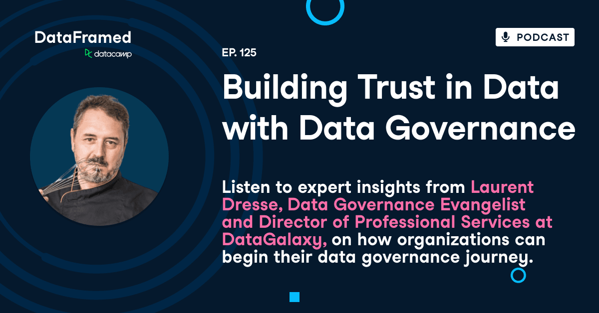 Building Trust in Data with Data Governance | DataCamp