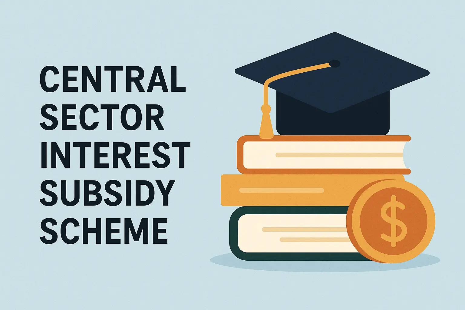 Central Sector Interest Subsidy Scheme for Indian Students