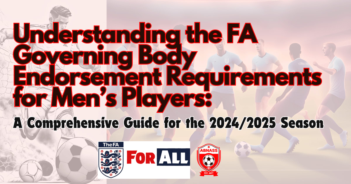 Understanding The FA Governing Body Endorsement Requirements For Men’s ...