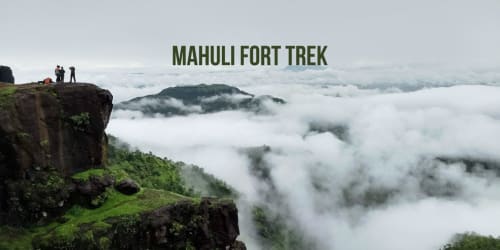 Mahuli Fort Trek | One Day Trek to Mahuli Fort | Banbanjara