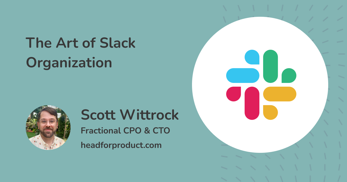 The Art of Slack Organization | Head for Product Insights
