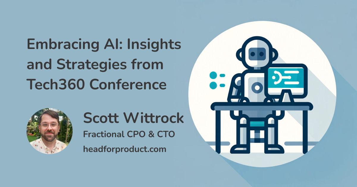 Embracing AI: Insights and Strategies from Tech360 Conference | Head for Product Insights