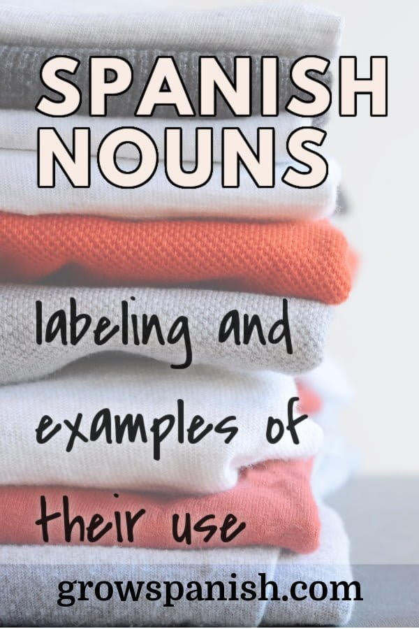 Spanish Nouns - Forms of Nouns and Examples ⁄ Grow Spanish.com